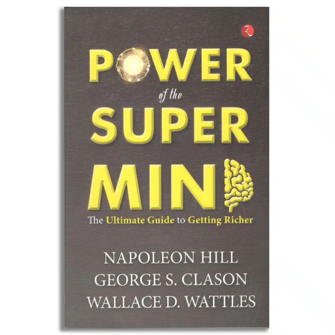 Power Of The Super Mind: The Ultimate Guide To Getting Richer ...