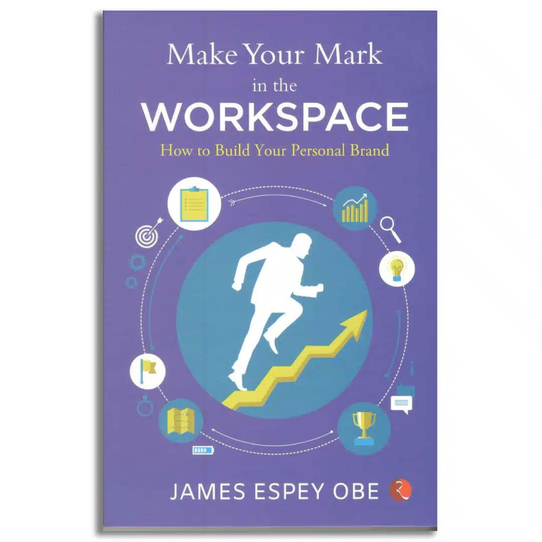 Make Your Mark In The Workspace : How To Build Your Personal Brand ...